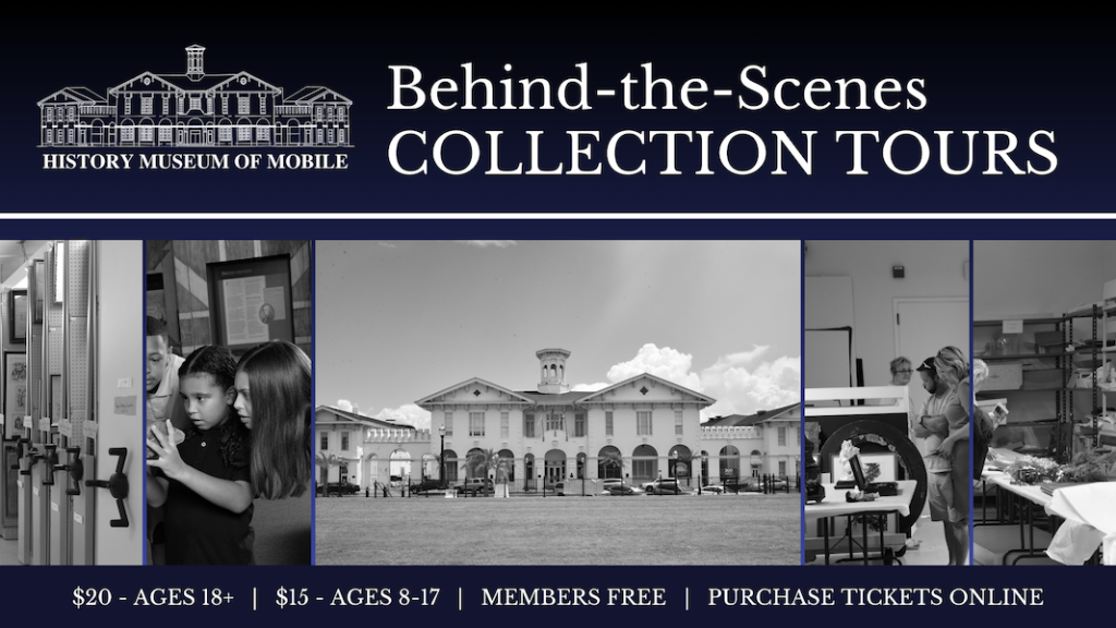 Tours Behind The Scenes At History Museum Of Mobile